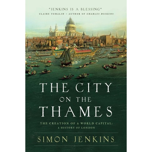 The City On The Thames - By Simon Jenkins (hardcover) : Target