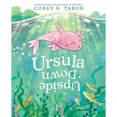 Ursula Upside Down - By Corey R Tabor (hardcover) : Target