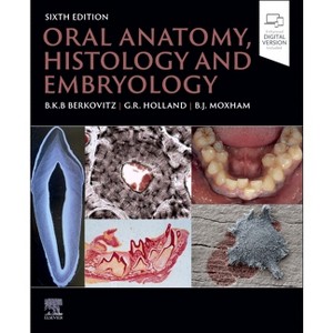 Oral Anatomy, Histology and Embryology - 6th Edition by Barry K B ...