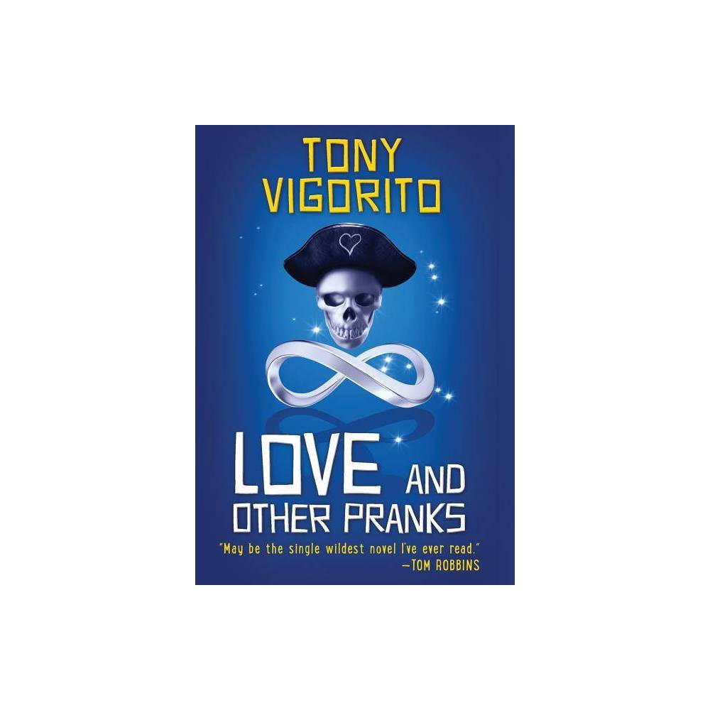 ISBN 9780970141972 - Love and Other Pranks - by Tony Vigorito ...