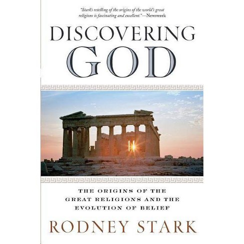 Discovering God - By Rodney Stark (paperback) : Target