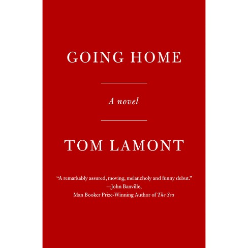 Going Home - By Tom Lamont (hardcover) : Target