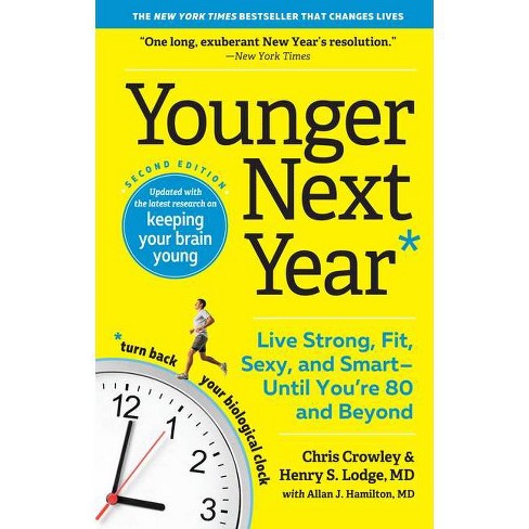 Younger Next Year - 2nd Edition By Henry S Lodge & Chris Crowley ...