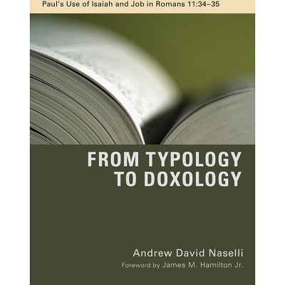 From Typology To Doxology - By Andrew David Naselli (hardcover) : Target