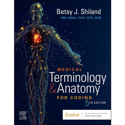 Medical Terminology & Anatomy For Coding - 5th Edition By Betsy J ...