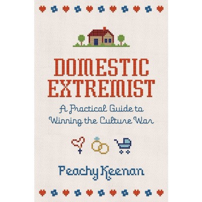Domestic Extremist - By Peachy Keenan (hardcover) : Target