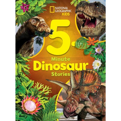 National Geographic Kids 5-minute Dinosaur Stories - (5-minute Stories ...