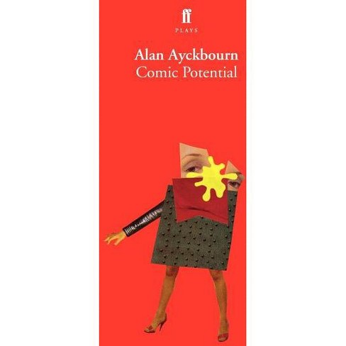 Comic Potential - By Alan Ayckbourn (paperback) : Target