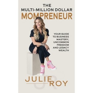 The Multi-Million Dollar Mompreneur - by Julie Roy : Target