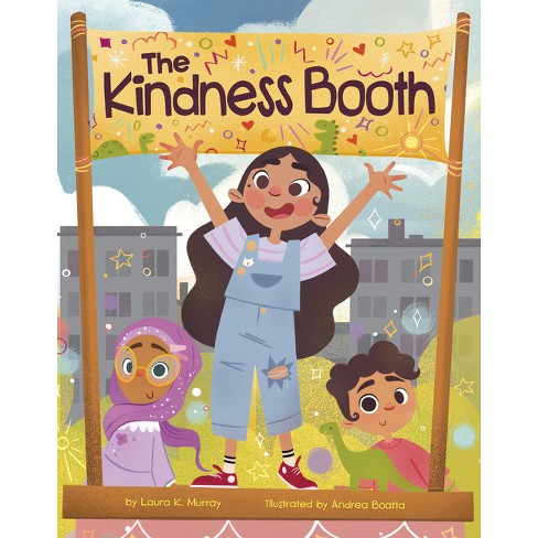 The Kindness Booth - by Laura K Murray (Hardcover) : Target