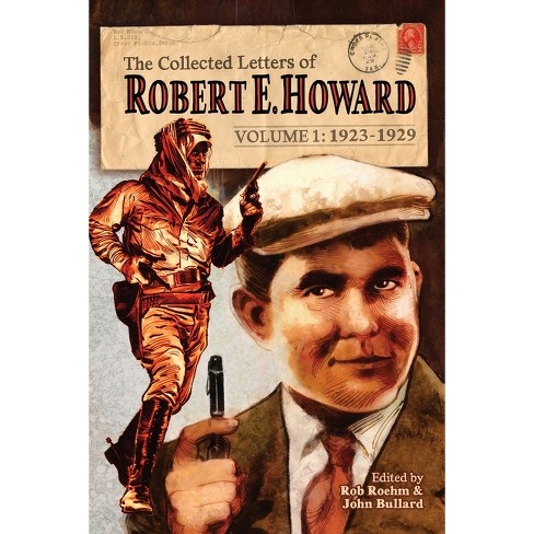 The Collected Letters Of Robert E. Howard, Volume 1 - By Robert E Howard (paperback) : Target