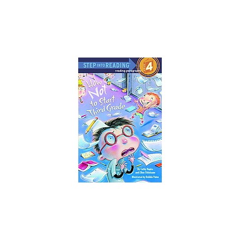 How Not To Start Third Grade - (step Into Reading) By Cathy Hapka ...