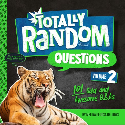 Totally Random Questions Volume 2 - By Melina Gerosa Bellows (paperback ...