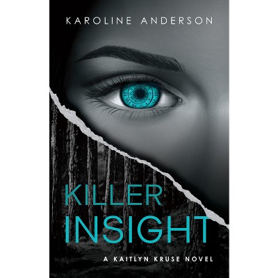 Killer Insight - By Karoline Anderson (paperback) : Target