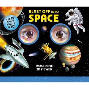 Blast Off Into Space: Immersive 3D Viewer Book - (Immersive 3D Viewers ...