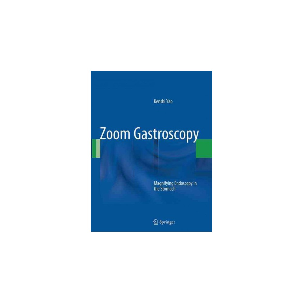 ISBN 9784431561187 - Zoom Gastroscopy : Magnifying Endoscopy in the ...