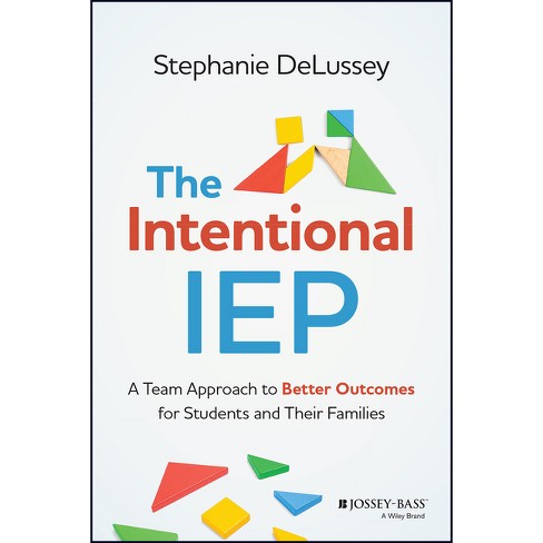 The Intentional Iep - By Stephanie Delussey (paperback) : Target
