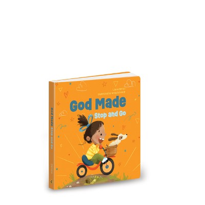 God Made Stop and Go - (God Made All of Me) by Laura Derico (Board Book ...
