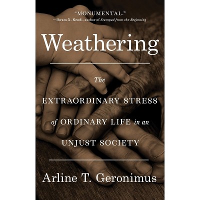 Weathering - By Arline T Geronimus (paperback) : Target