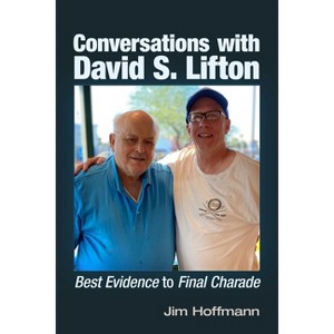 Conversations with David S. Lifton - by Jim Hoffmann (Paperback) : Target