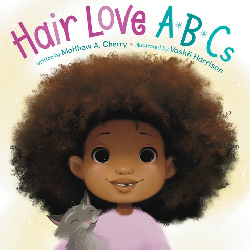 Hair Love Abcs - By Matthew A Cherry (board Book) : Target