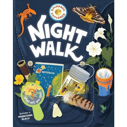 Backpack Explorer: Night Walk - By Editors Of Storey Publishing ...