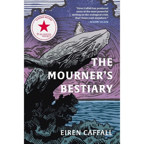 The Mourner's Bestiary - By Eiren Caffall (hardcover) : Target