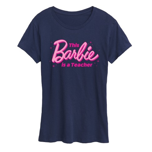 Women's Barbie This Barbie Is A Teacher Short Sleeve Graphic T-shirt ...