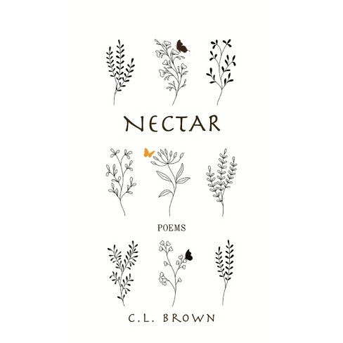 Nectar - By C L Brown (hardcover) : Target