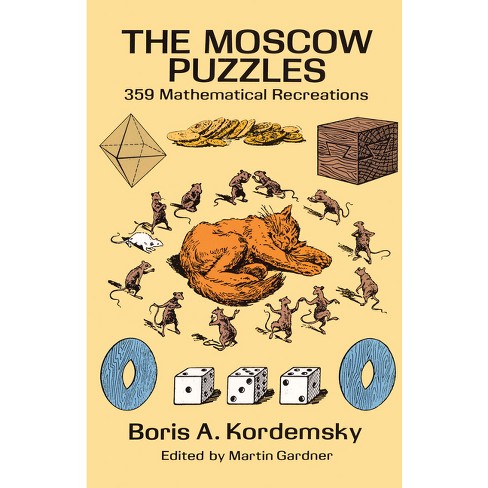 The Moscow Puzzles - (dover Math Games & Puzzles) By Boris A Kordemsky ...