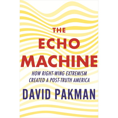 The Echo Machine - By David Pakman (hardcover) : Target