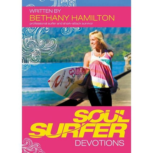 Soul Surfer Devotions - By Bethany Hamilton (paperback) : Target