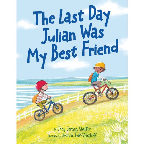 The Last Day Julian Was My Best Friend - By Jody Jensen Shaffer ...