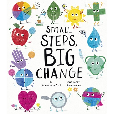 Small Steps, Big Change - By Annemarie Cool (hardcover) : Target