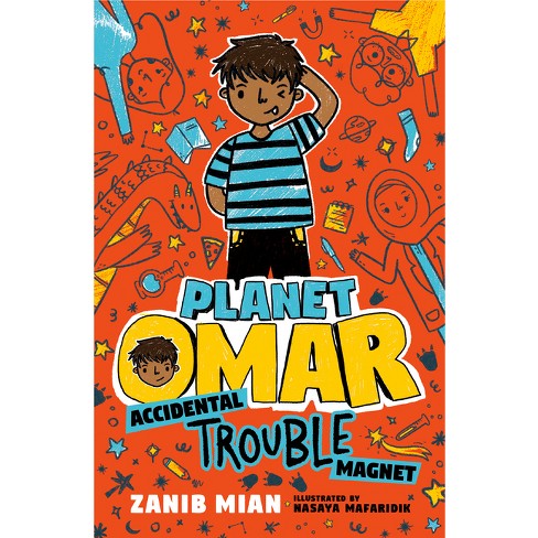 Accidental Trouble Magnet - (planet Omar) By Zanib Mian (paperback ...