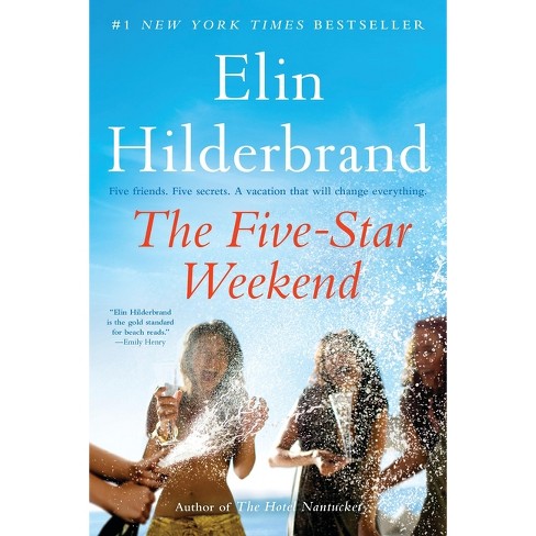The Five-star Weekend - By Elin Hilderbrand (paperback) : Target
