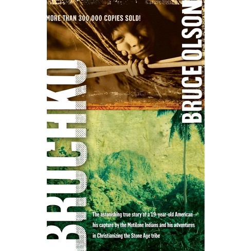 Bruchko - By Bruce Olson (hardcover) : Target