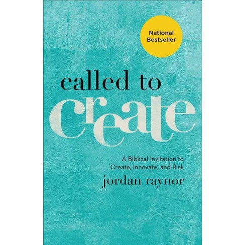 Called To Create - By Jordan Raynor (paperback) : Target