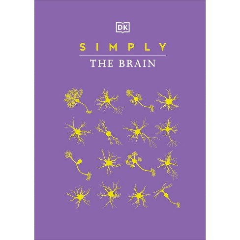 Simply The Brain - (dk Simply) By Dk (hardcover) : Target