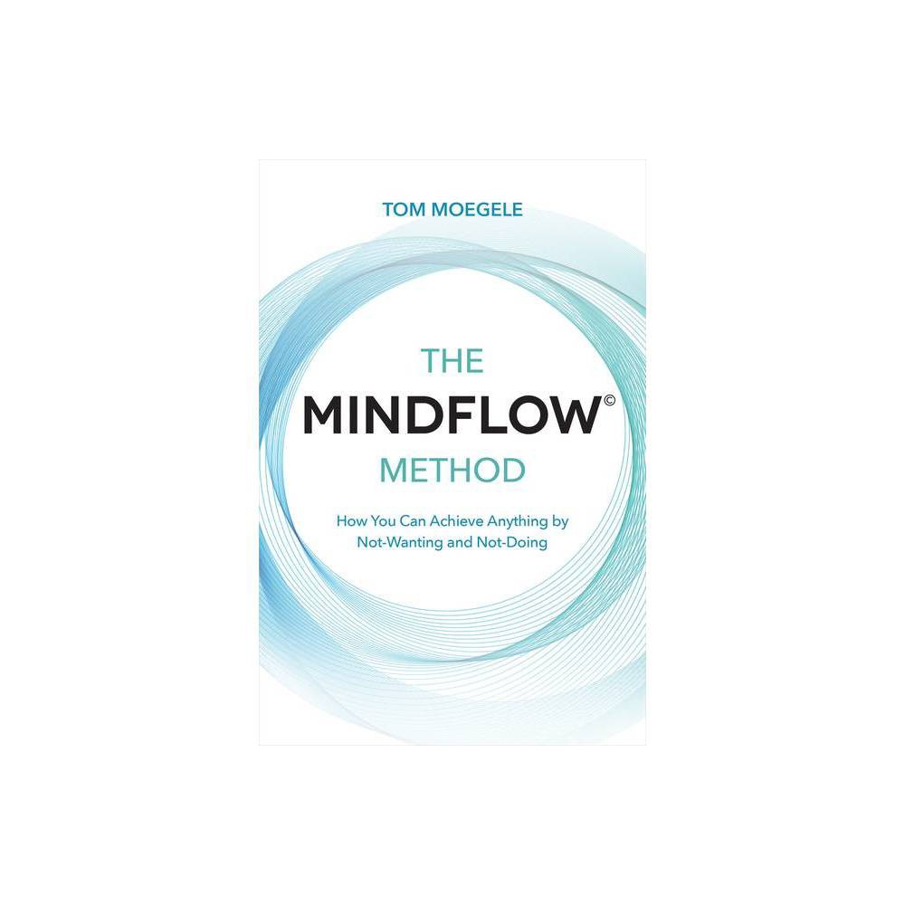 ISBN 9781401960650 - The MINDFLOW© Method : How You Can Achieve ...
