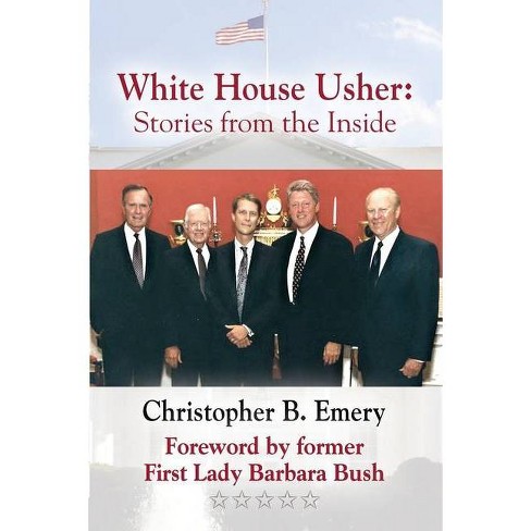 White House Usher - By Christopher B Emery (paperback) : Target