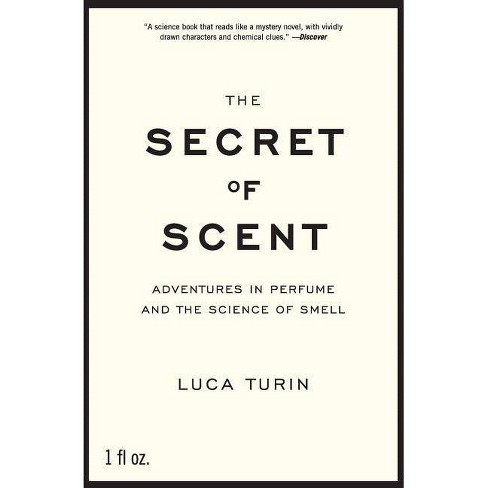 The Secret Of Scent - By Luca Turin (paperback) : Target