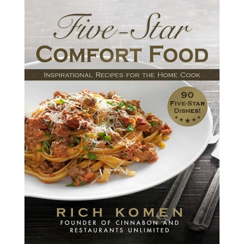 Five-star Comfort Food - By Rich Komen (hardcover) : Target