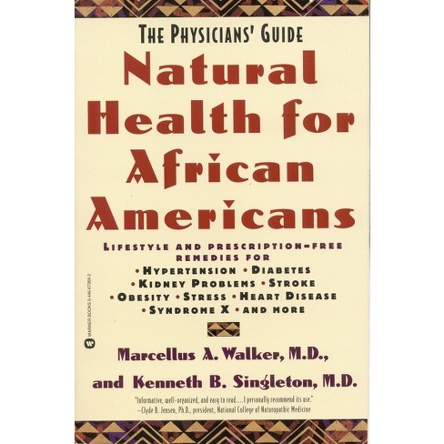 Natural Health For African Americans - (physicians' Guide To Healing ...