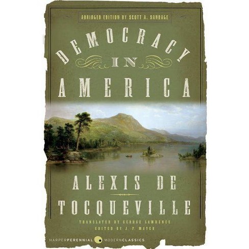 Democracy In America: Abridged Edition - By Alexis De Tocqueville ...