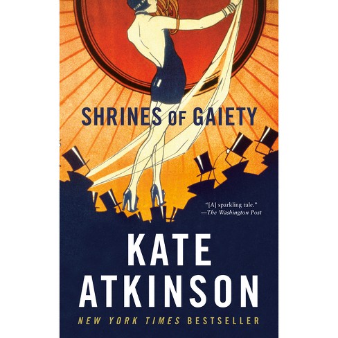 Shrines Of Gaiety - By Kate Atkinson (paperback) : Target