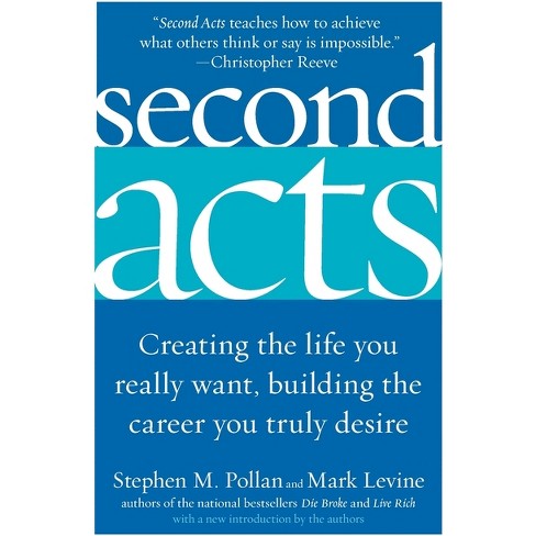 Second Acts - By Mark Levine & Stephen M Pollan (paperback) : Target