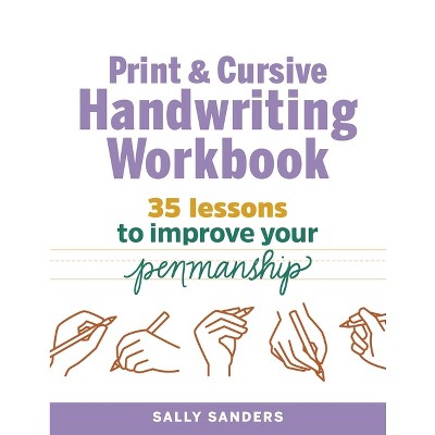 Print And Cursive Handwriting Workbook - By Sally Sanders (paperback ...