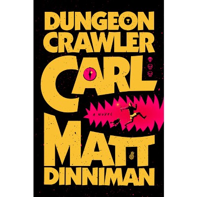Dungeon Crawler Carl - By Matt Dinniman (hardcover) : Target