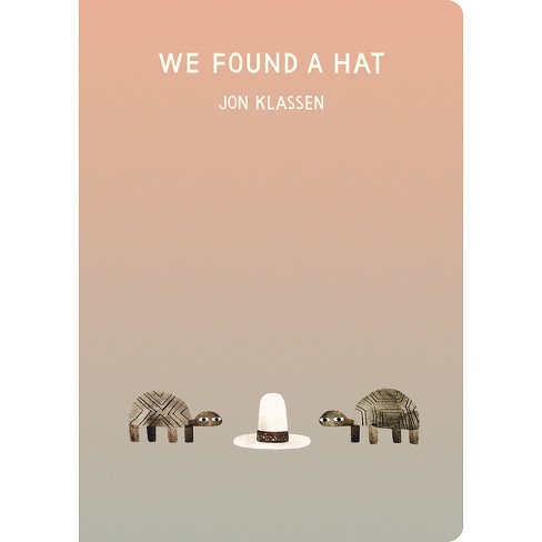 We Found A Hat - (the Hat Trilogy) By Jon Klassen (board Book) : Target